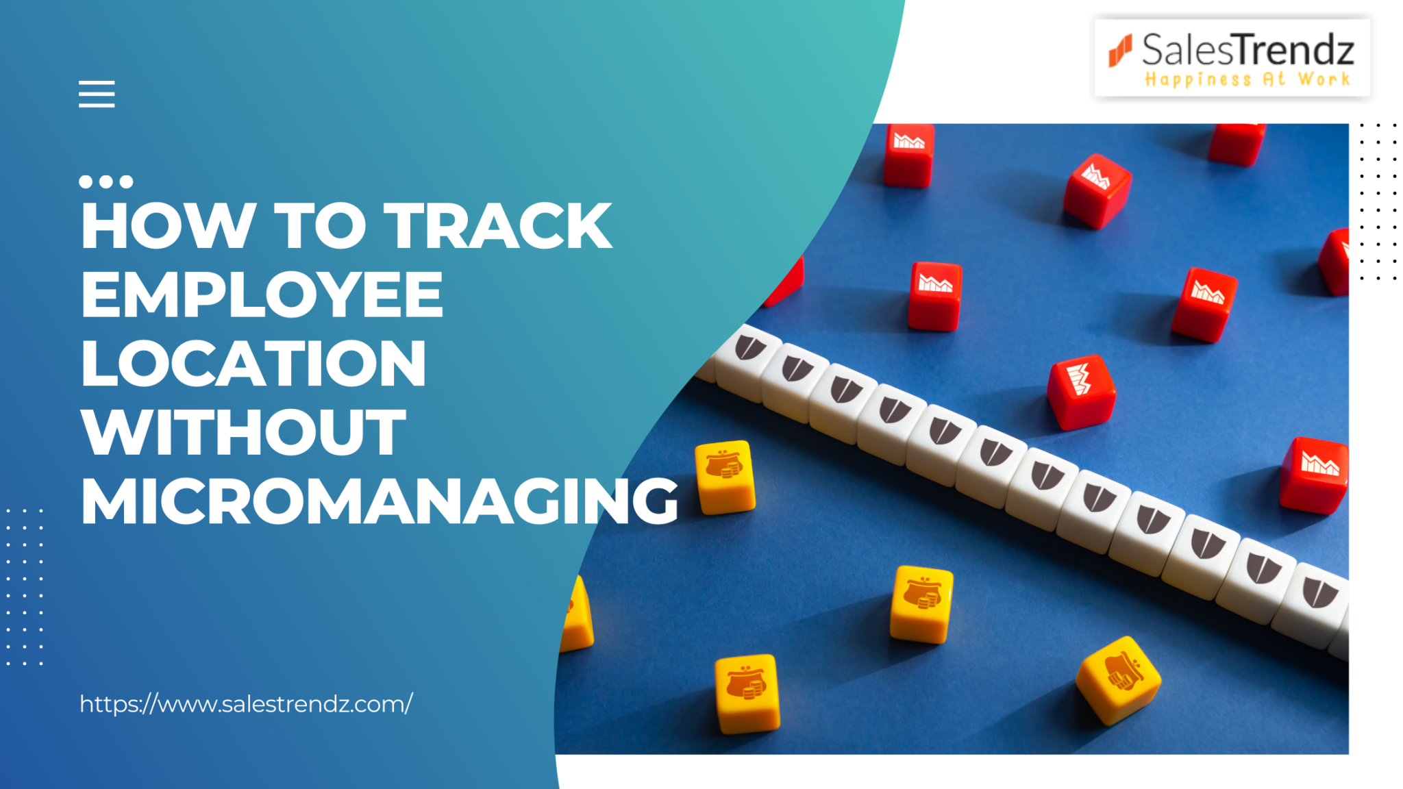 How to Track Employee Location Without Micromanaging - SalesTrendz